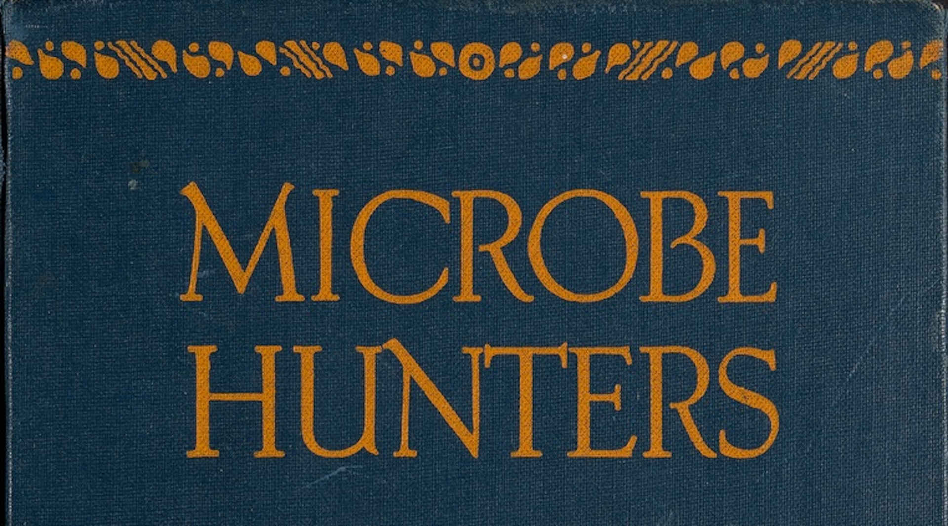 The ‘Microbe Hunters’ Go to School | Science History Institute